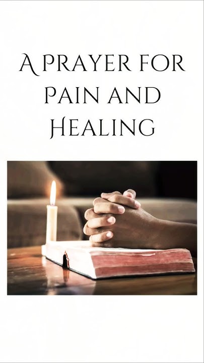A Prayer for Pain and Healing. #shorts - YouTube
