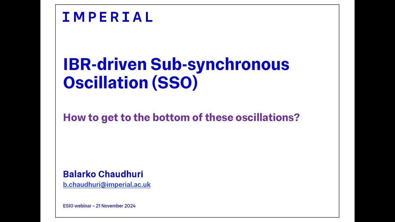 G-PST/ESIG Webinar: IBR driven Sub synchronous Oscillations - YouTube