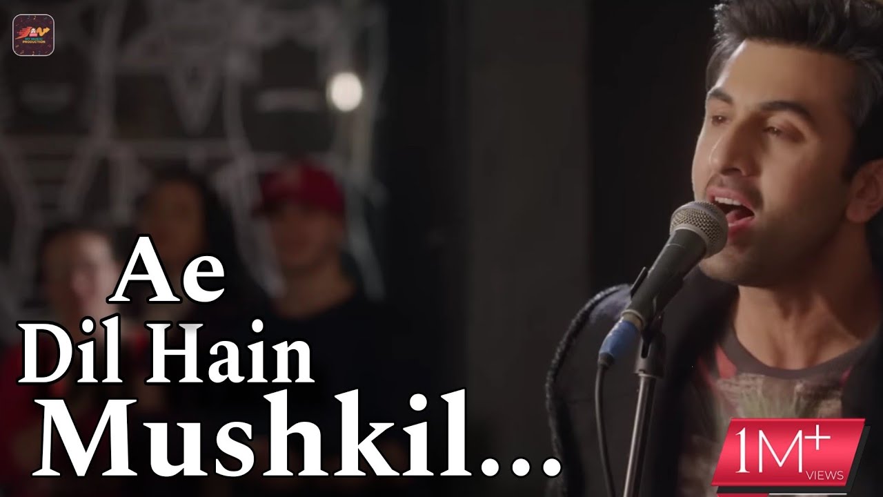 Ae dil hai mushkil(Lyrics) - |Arijit Singh, Ranbir Kapoor, Anushka ...