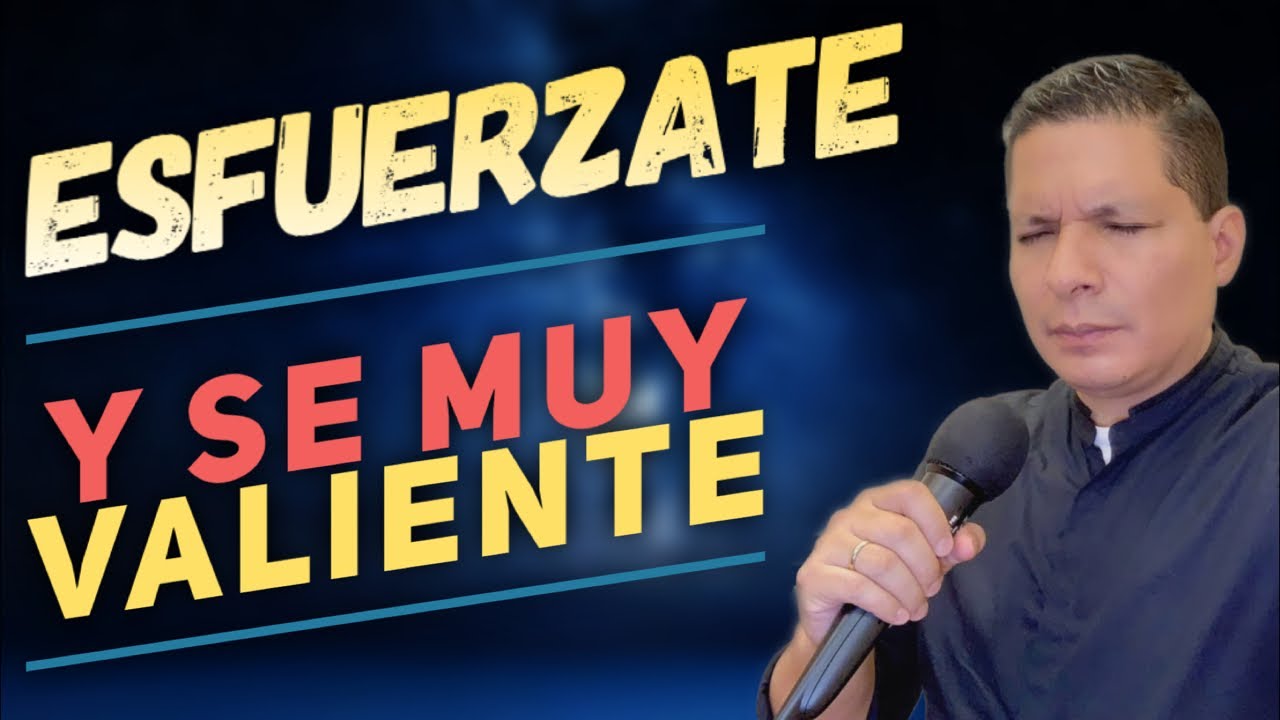 Esfuérzate y se muy valiente🔥 Vigilia de Oración - YouTube