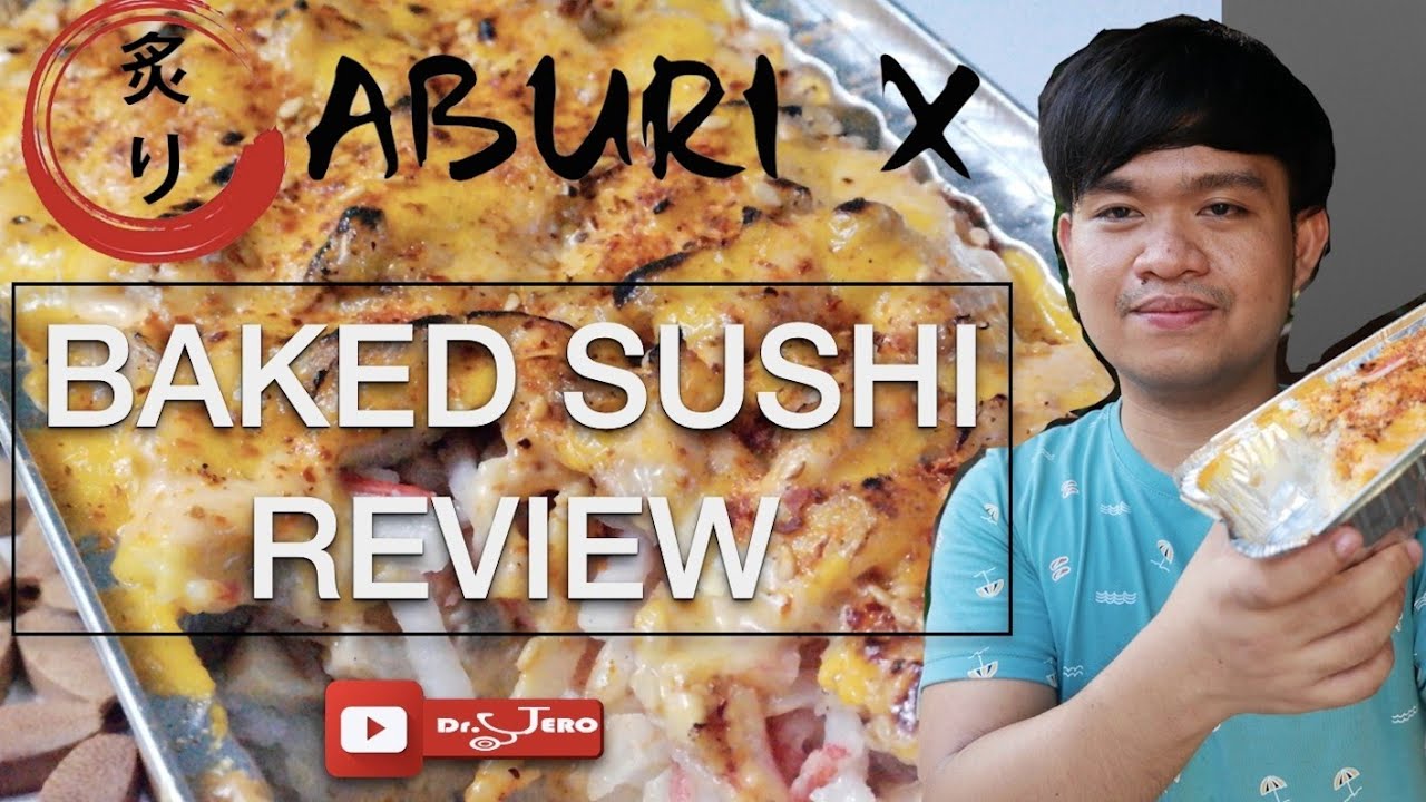 BAKED SUSHI (ABURI X) FOOD REVIEW by Dr. JERO - YouTube