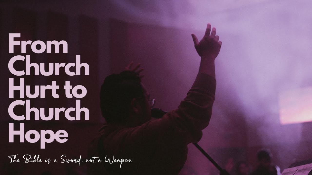 Church Hurt to Church Hope: The Bible is a Sword, not a Weapon | Jamie ...