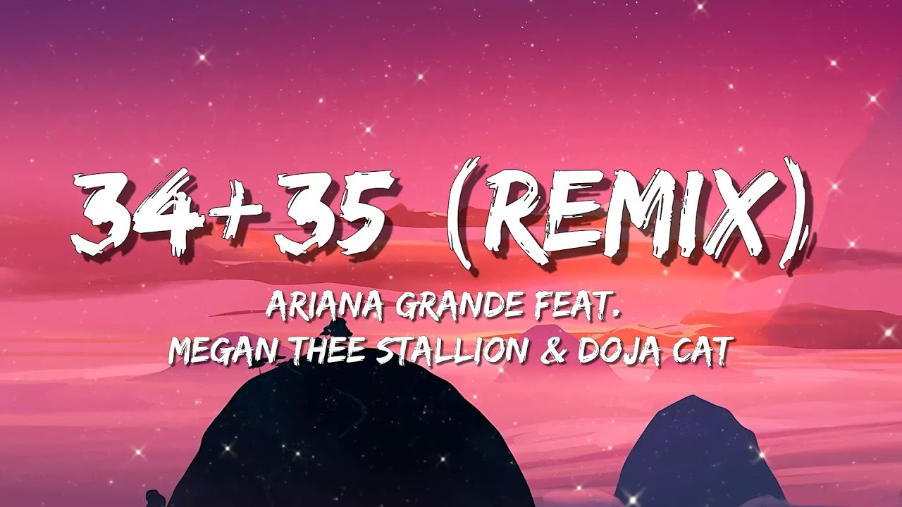 Ariana Grande - 34+35 (Remix) (Lyrics) | thank u, next / Doja Cat ...