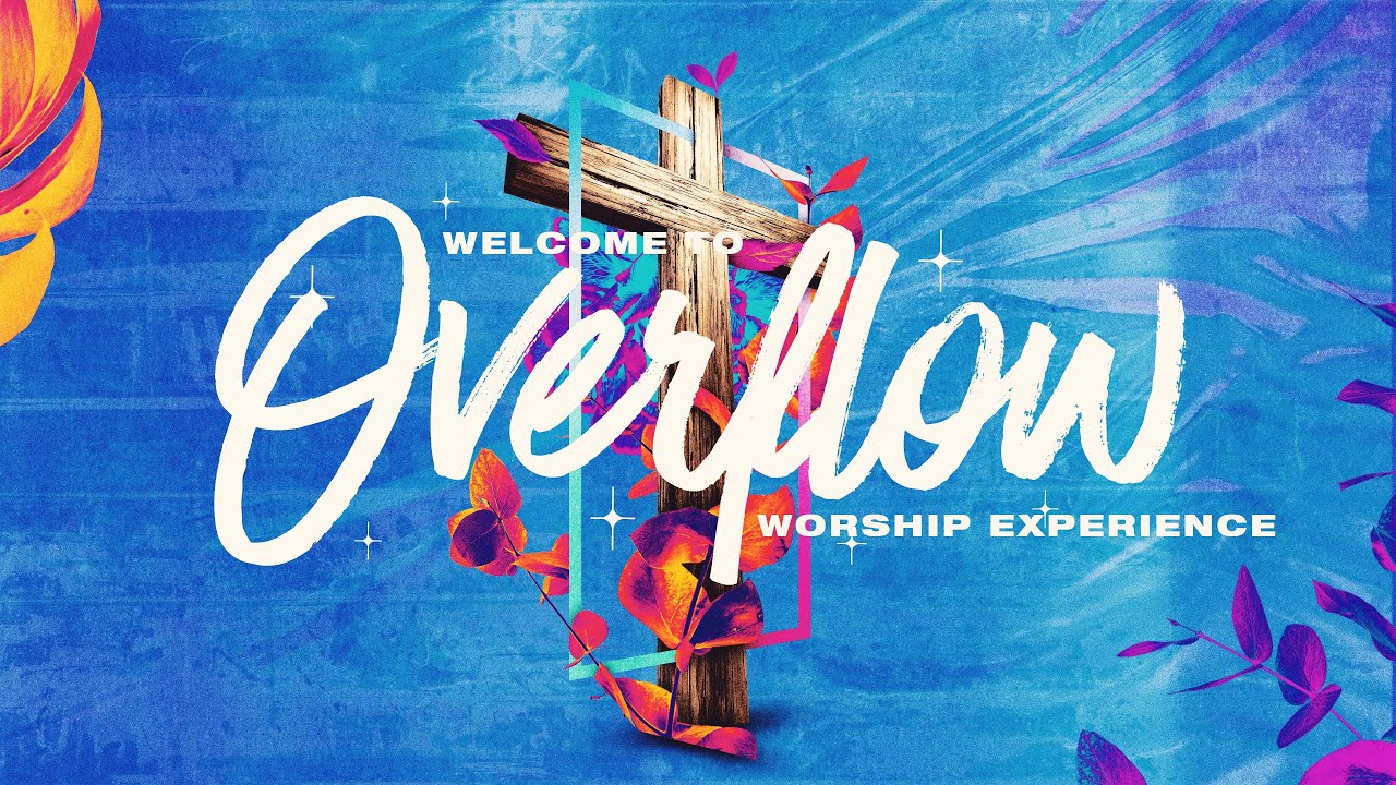 Overflow Worship Experience - OCTOBER 2022 - YouTube