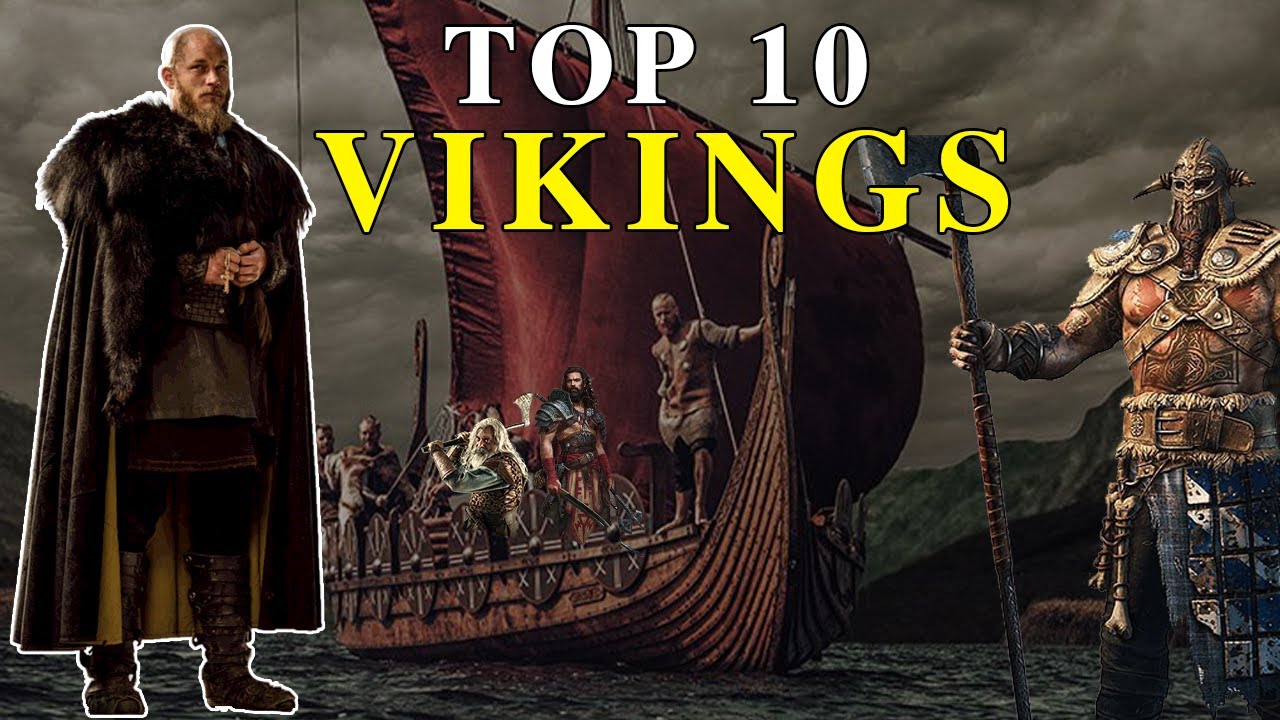 top 10 of the Most Famous Vikings l history of vikings - YouTube