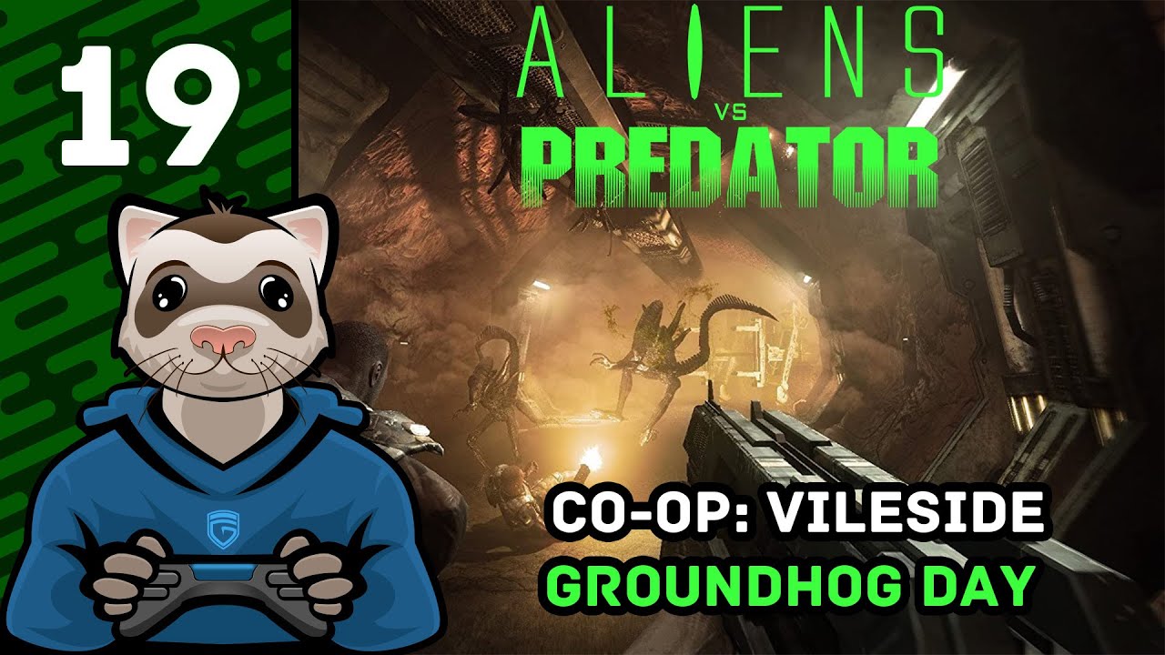 Groundhog Day - Pt 19 - Alien Vs Predator - Marine Story - Ferret Guild ...