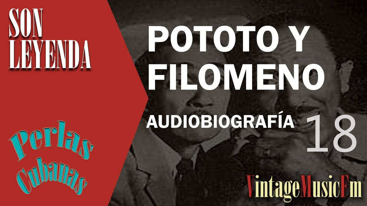 Son Leyenda: POTOTO Y FILOMENO #18 Biografías de VintageMusicFm con ...
