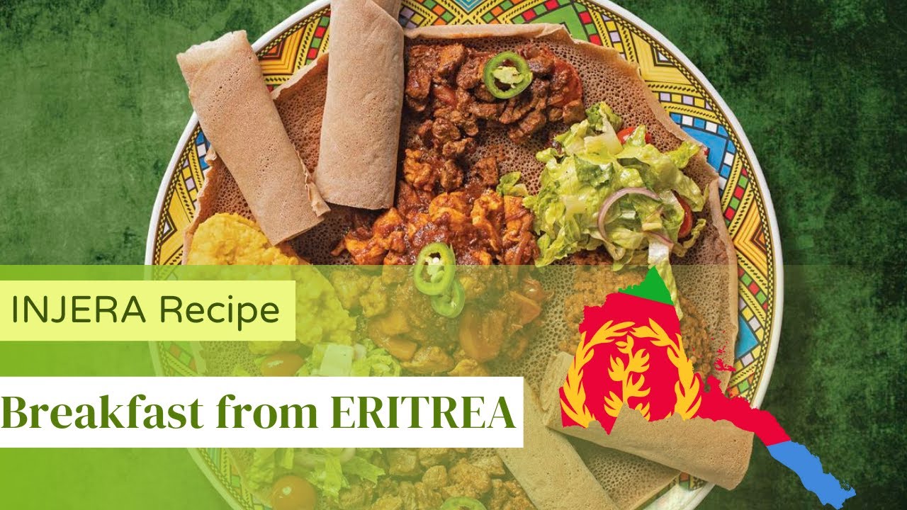 Eritrean Injera Breakfast Recipe: A Flavorful Journey to Start Your Day ...