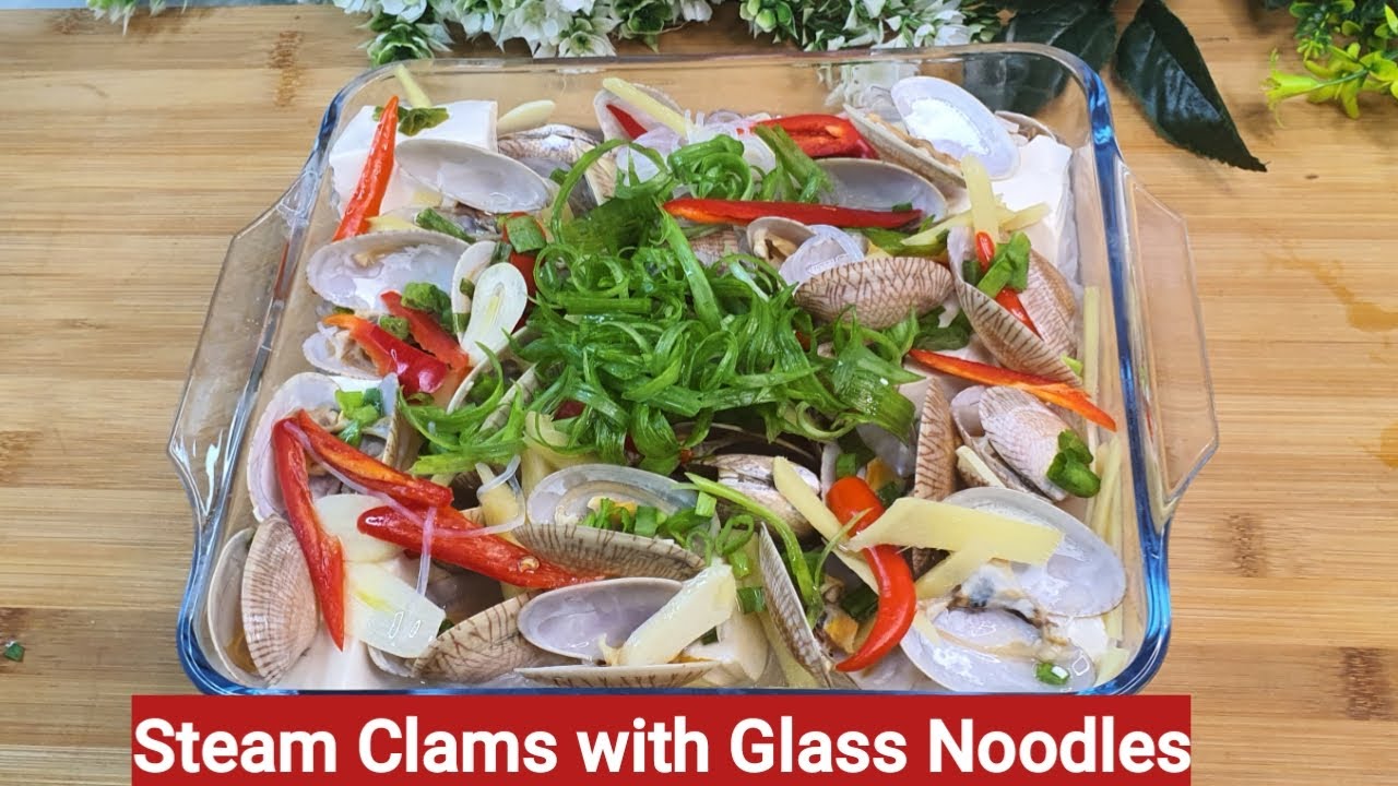 Steam Clams with Glass Noodles - YouTube