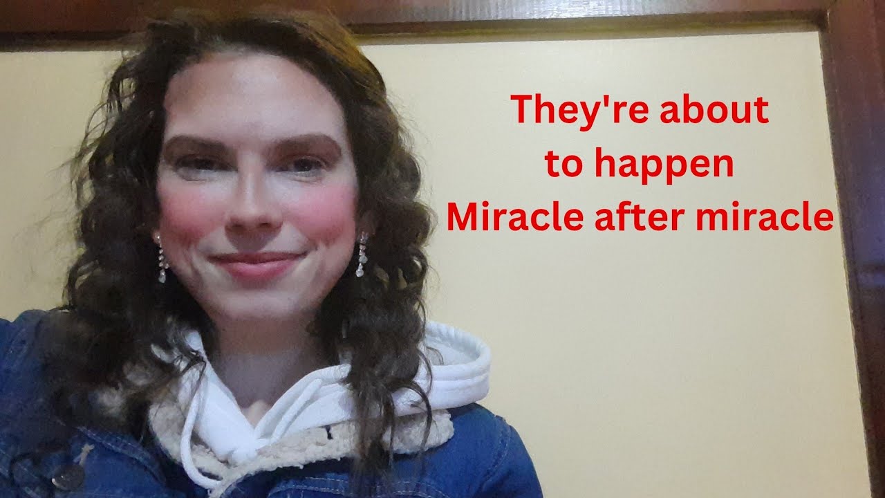 They're about to happen Miracle after Miracle PROPHETIC WORD - YouTube