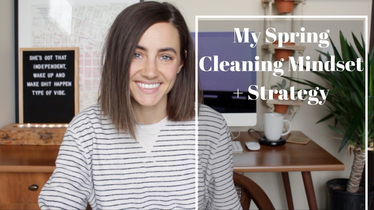 My Spring Cleaning Mindset + Strategy - YouTube