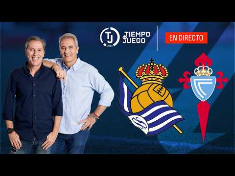 REAL SOCIEDAD VS RC CELTA DE VIGO EN DIRECTO | LALIGA | TIEMPO DE JUEGO COPE | EN VIVO