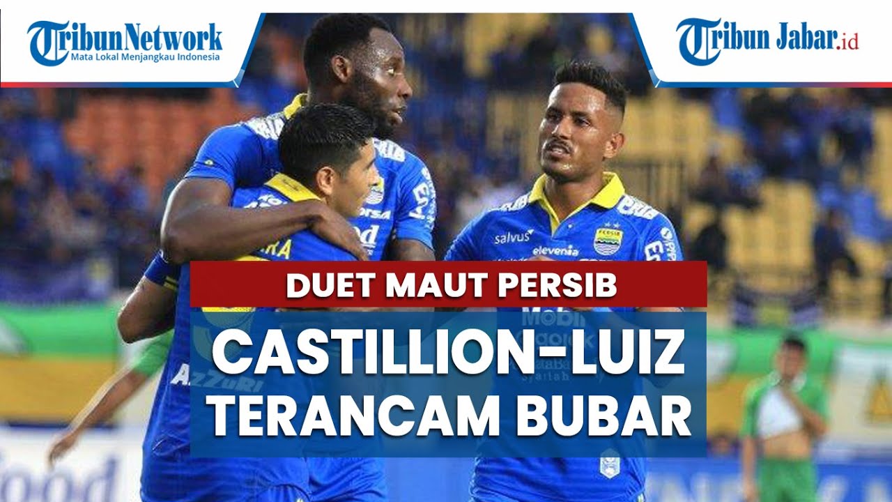 Duet Maut Persib Bandung Geoffrey Castillion-Wander Luiz Terancam Bubar ...