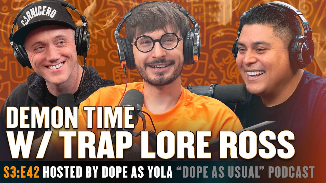 DEMON TIME w/ TRAP LORE ROSS! | DOPE AS USUAL - YouTube