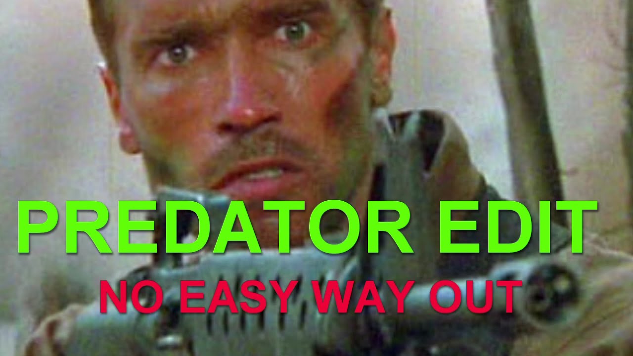 PREDATOR EDIT (1987) | NO EASY WAY OUT - YouTube