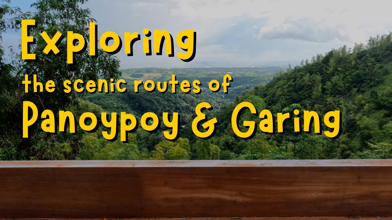 Exploring the Scenic Routes of Barangay Panoypoy and Barangay Garing ...