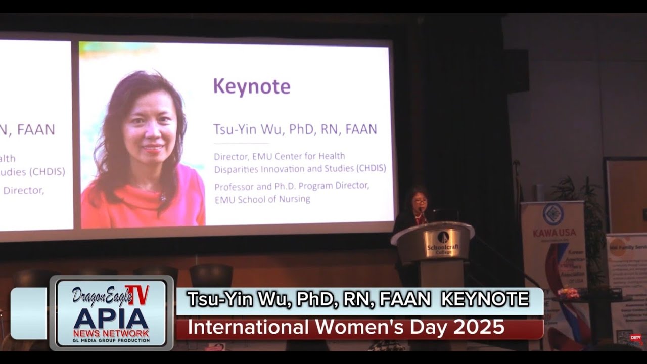 International Women's Day 2025- Keynote Speech by Tsu-Yin Wu, PhD｜Dragon Eagle TV ｜APIA News ...