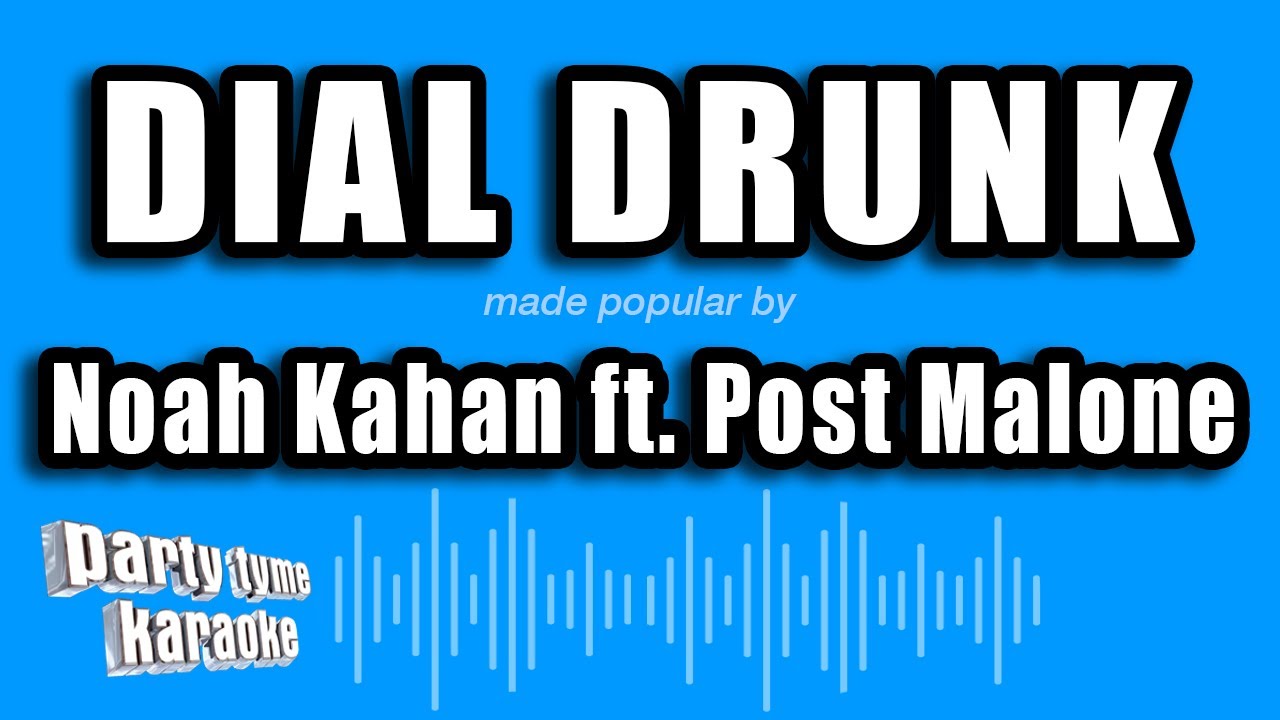 Noah Kahan ft. Post Malone - Dial Drunk (Karaoke Version) - YouTube