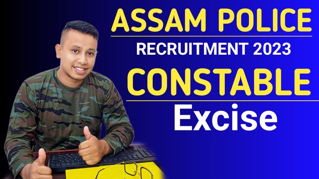 Assam Police Excise Constable recruitment 2023 || Excise Constable 222 ...