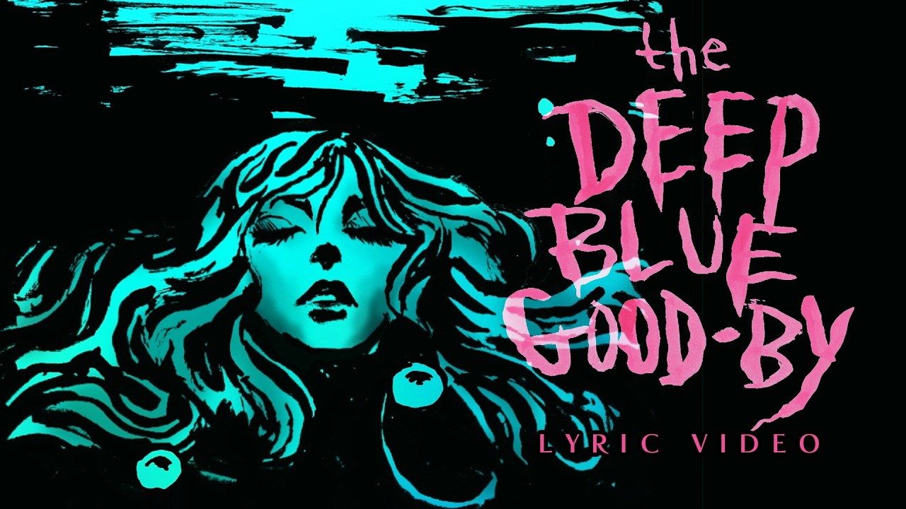 The Deep Blue Good-By (Lyric Video) - YouTube