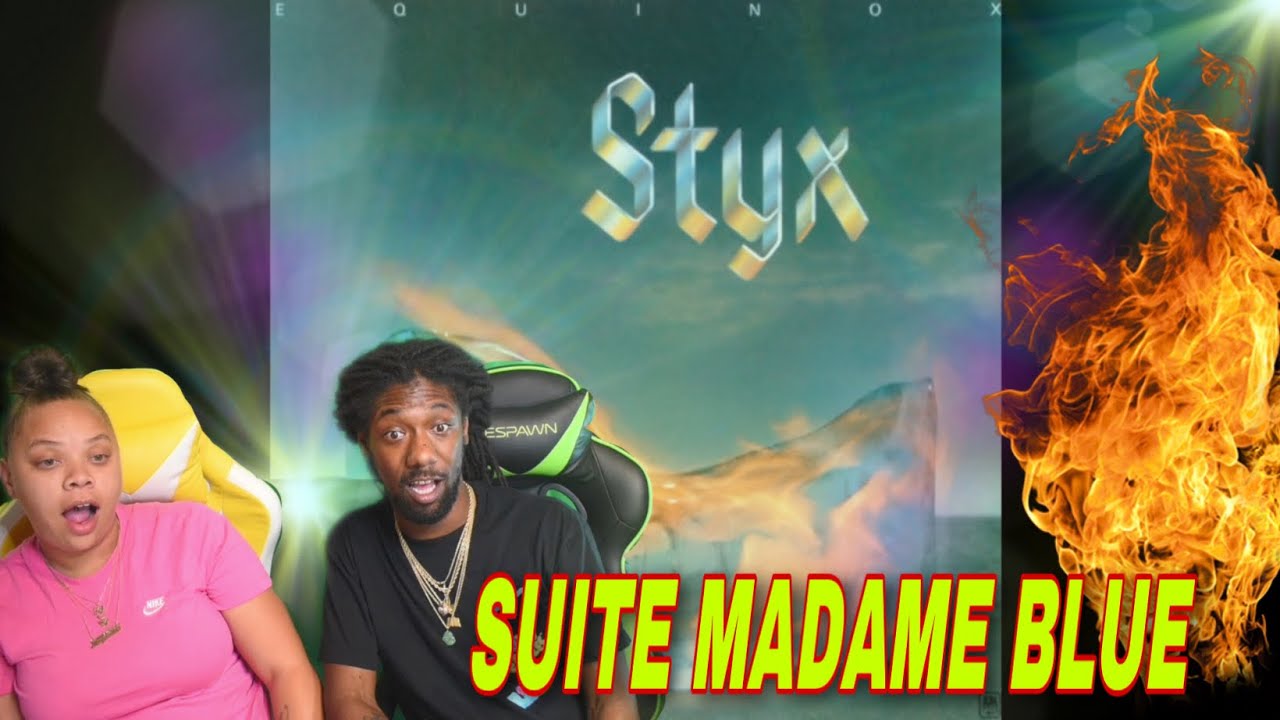 FIRST TIME HEARING Styx - Suite Madame Blue REACTION - YouTube