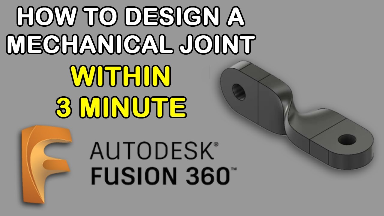 How To Design A Mechanical Joint In Autodesk Fusion360 | Within 3 ...