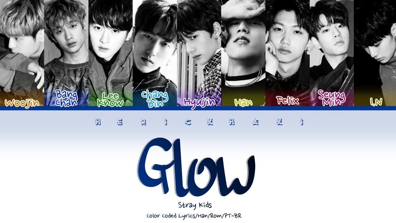 Stray Kids (스트레이 키즈) - GLOW (Color Coded lyricris/Han/Rom/PT-BR) - YouTube