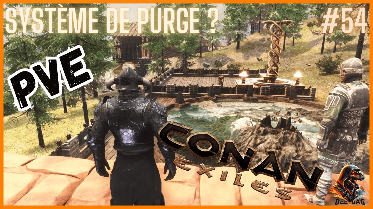 C'est quoi ce système de purge ? - Conan Exiles PvE - #54 (FR) (2K ...