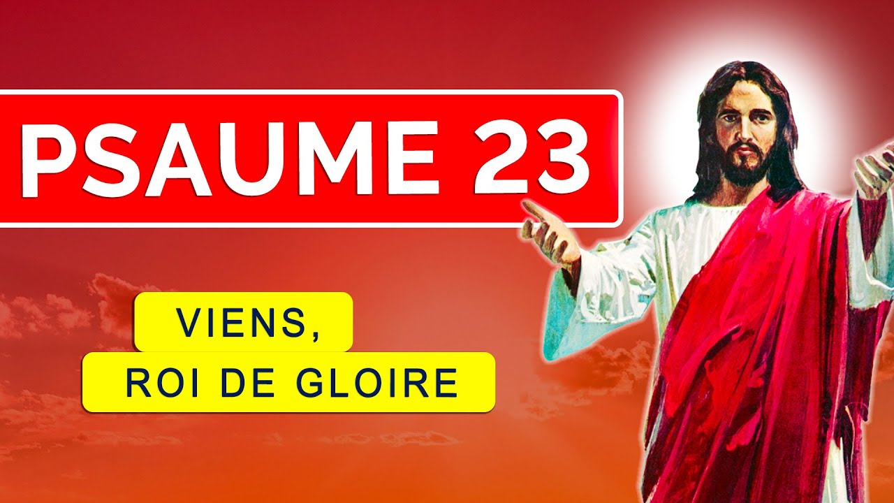 🙏 PSAUME 23 La Gloire de Dieu pour les Coeurs Purs | 10 minutes de ...