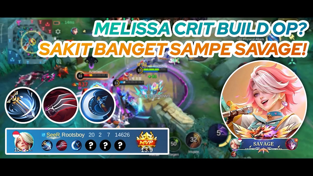 MELISSA GAMEPLAY | MELISSA CRIT BUILD OP? SAKIT BANGET SAMPE SAVAGE ...
