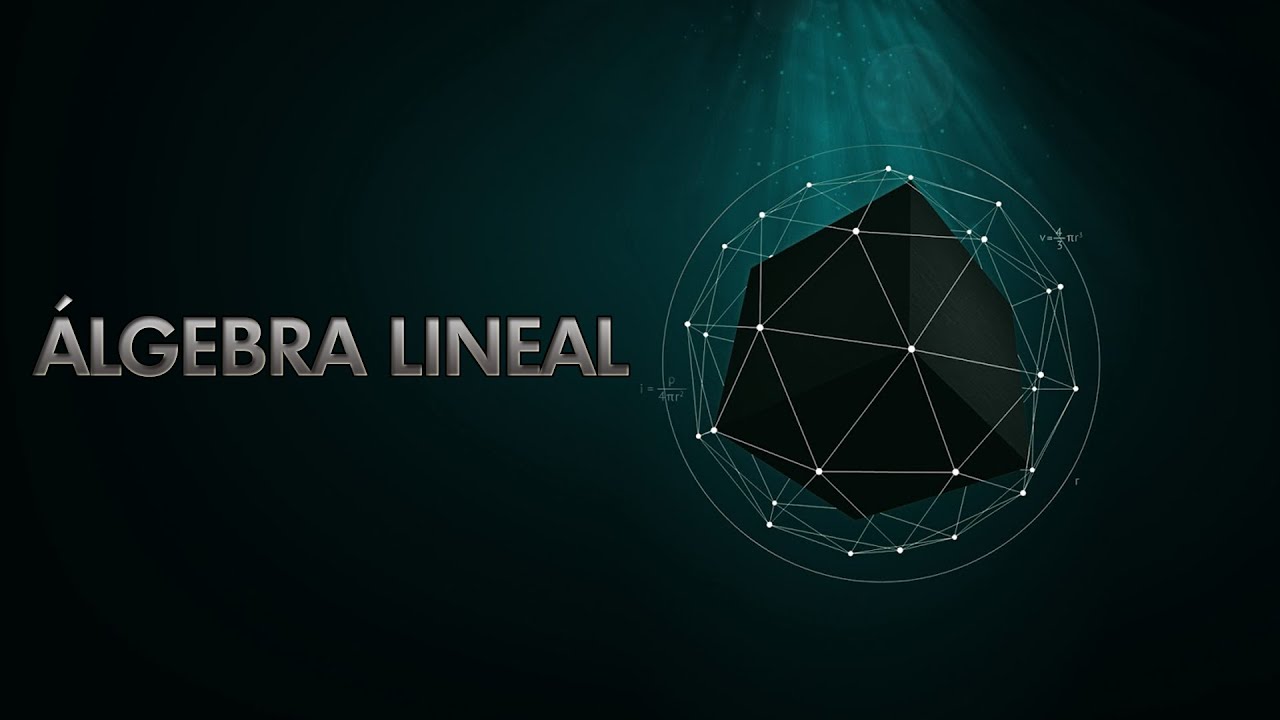ÁLGEBRA LINEAL: EL ARTE DE RESOLVER. TRAILER - YouTube