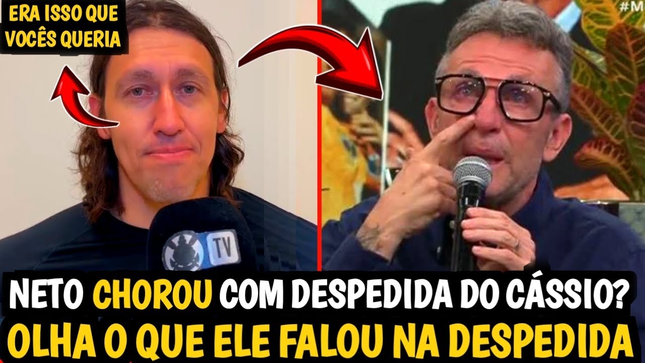 🚨😭ACABOU! CÁSSIO SE DESPEDE DO CORINTHIANS E NETO SE EMOCIONA VEJA AS ...