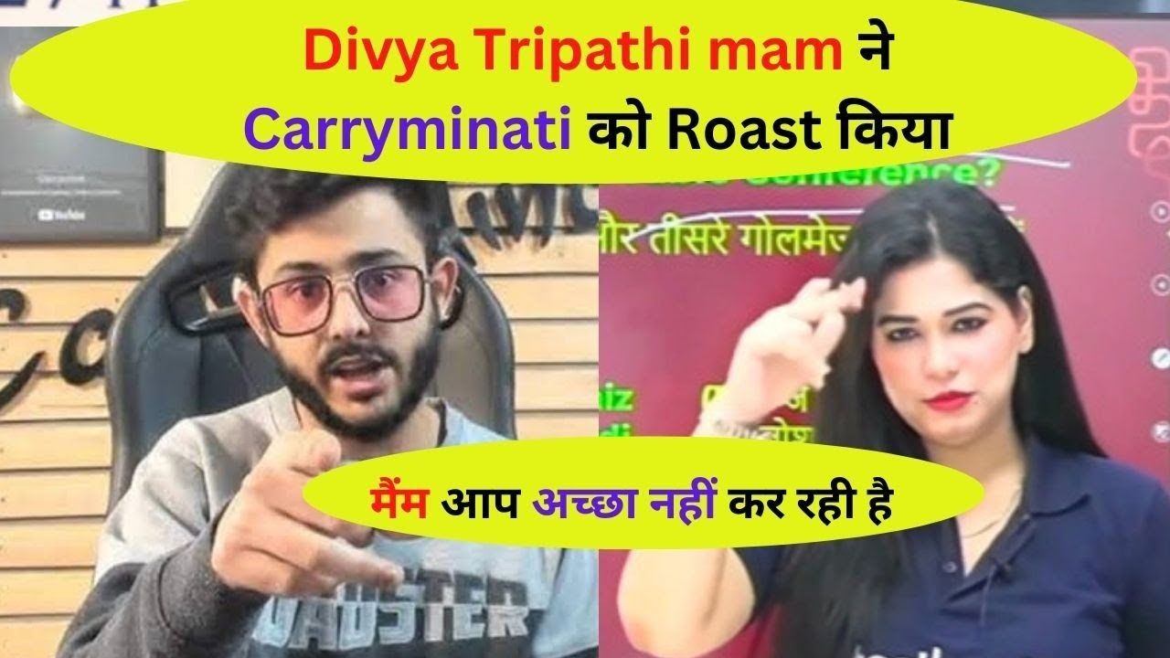 Divya Tripathi mam ने Carryminati को Roast किया | Divya Tripathi mam ...