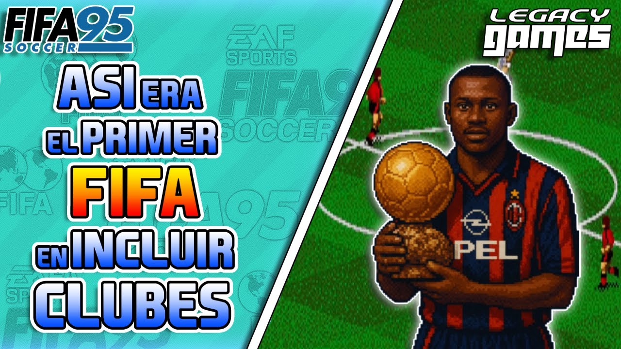 ASI era el PRIMER FIFA en INCLUIR CLUBES | FIFA SOCCER 95 - YouTube
