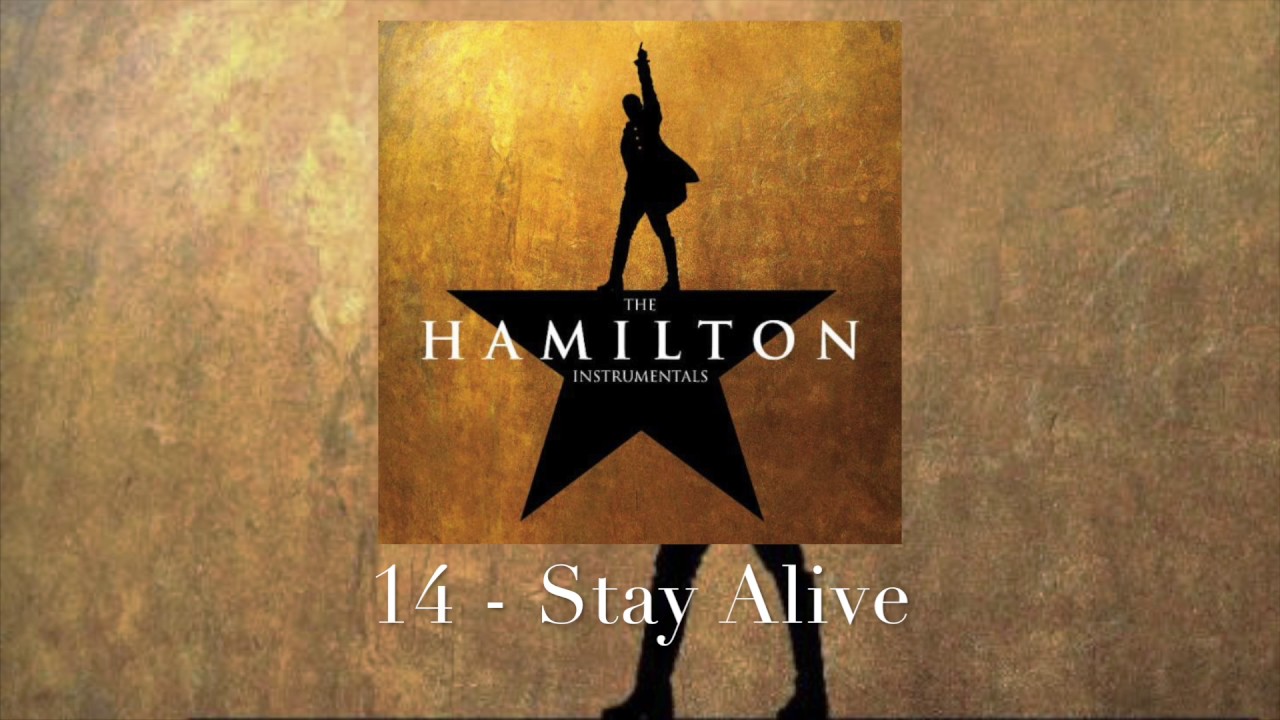 14 - Stay Alive (INSTRUMENTALS) - Original Broadway Cast of Hamilton ...