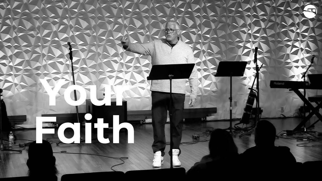 Your Faith | Bridge Church | Steve Thacker - YouTube