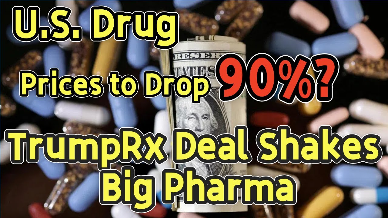 U.S. Drug Prices to Drop 90%? TrumpRx Deal Shakes Big Pharma - YouTube