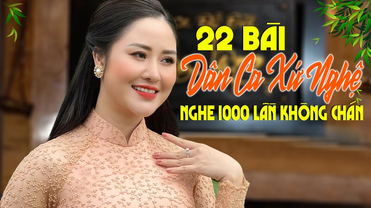 Hai Quê, Giọng Nghệ Tìm Về - 22 Ca Khúc Dân Ca Xứ Nghệ Nghe 1000 Lần ...