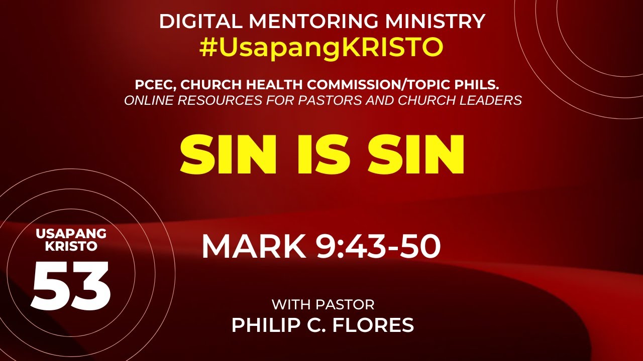 #UsapangKRISTO 53 SIN IS SIN (Mark 9:43-50) - YouTube