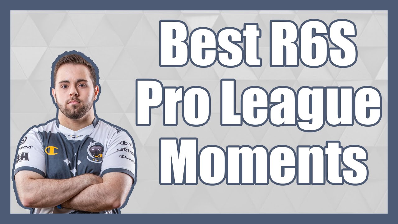 Best R6S Pro League Moments - YouTube