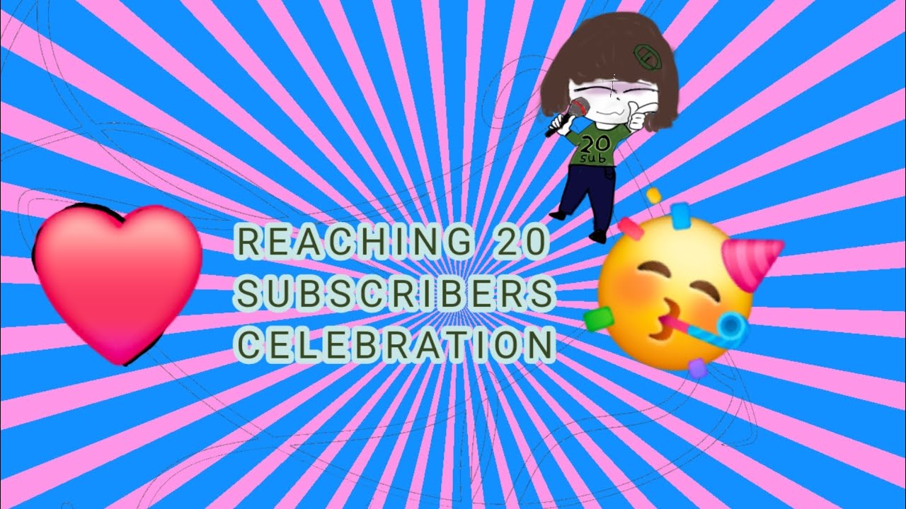 celebrating 21 subscribers - YouTube