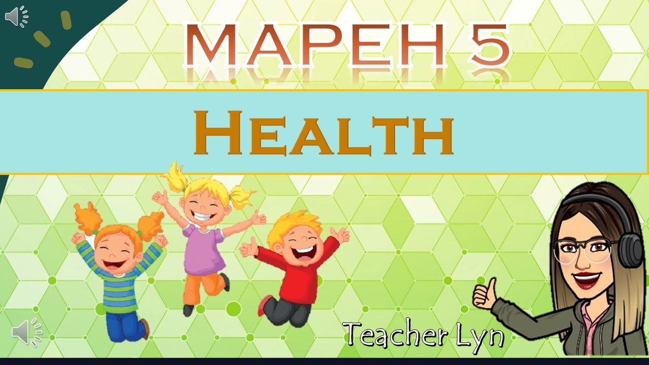 MAPEH 5- HEALTH- ARALIN 1 - YouTube