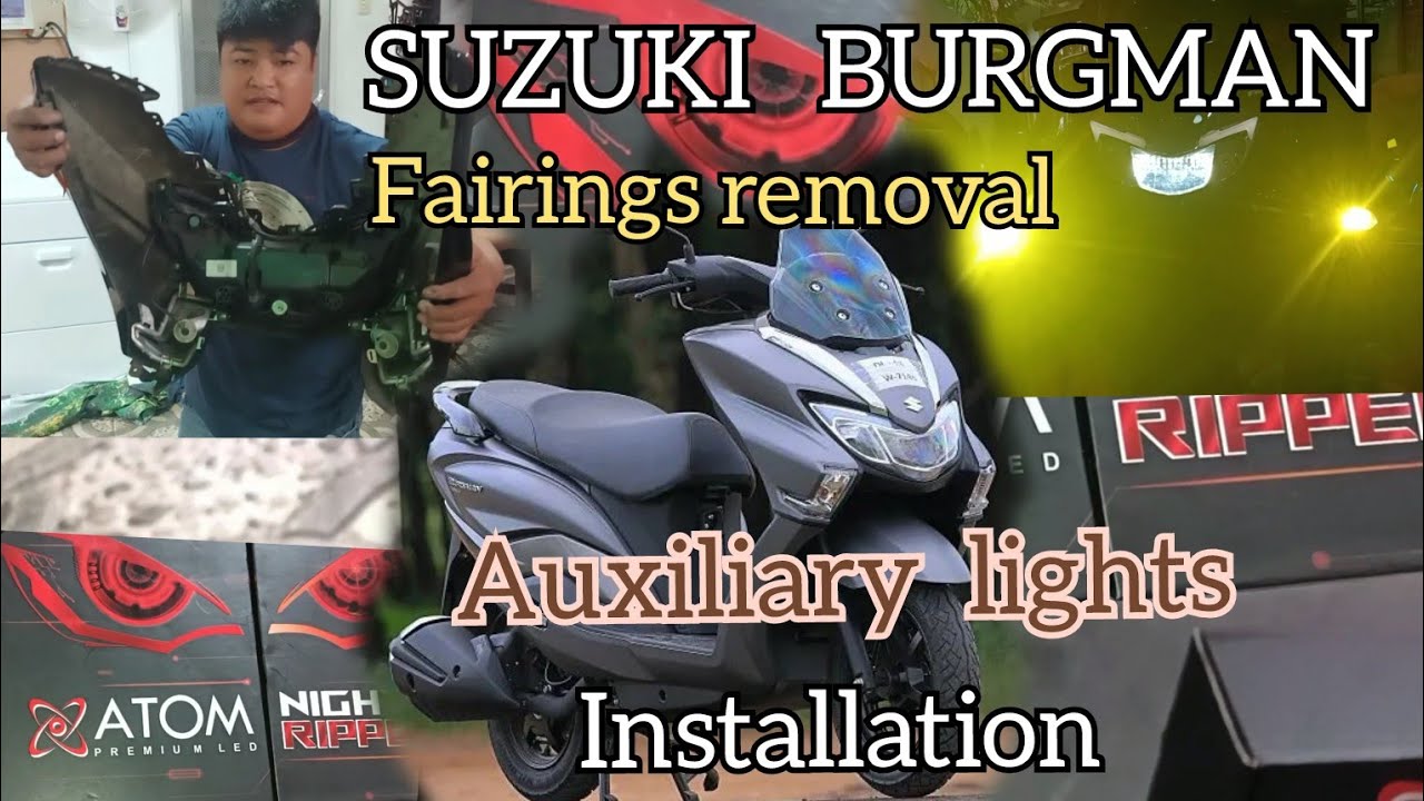 SUZUKI BURGMAN FRONT FAIRINGS REMOVAL & AUXILIARY LIGHT INSTALLATION ...
