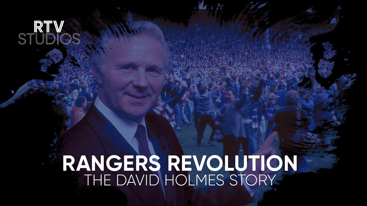 RTV Studios | Rangers Revolution | The David Holmes Story - YouTube
