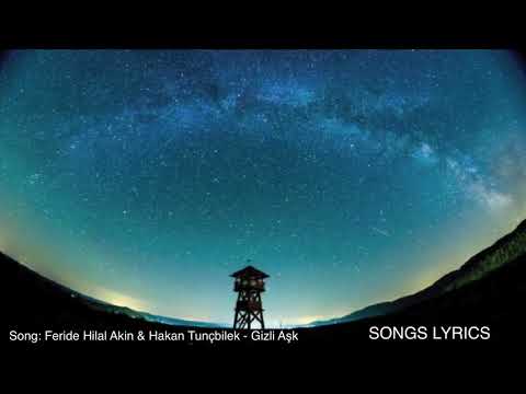 Feride Hilal Akin & Hakan Tunçbilek - Gizli Aşk -lyrics -songs lyrics