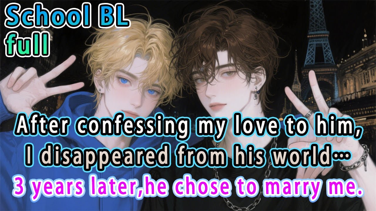 【BL】After confessing my love to him,I disappeared from his world…3 ...