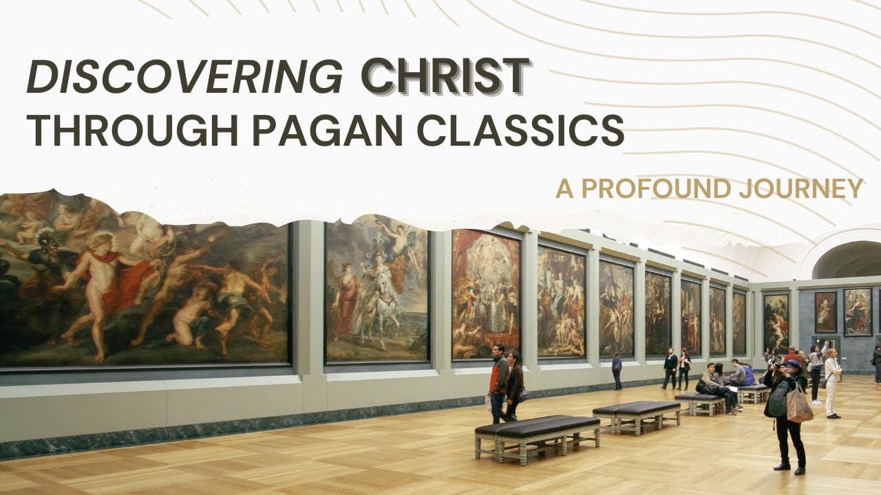 #19 Discovering Christ Through Pagan Classics: A Profound Journey (with ...