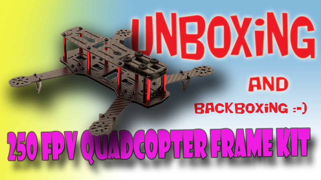 250MM ZMR250 FPV Quadcopter Mini Drone Frame Kits unboxing and boxign ...