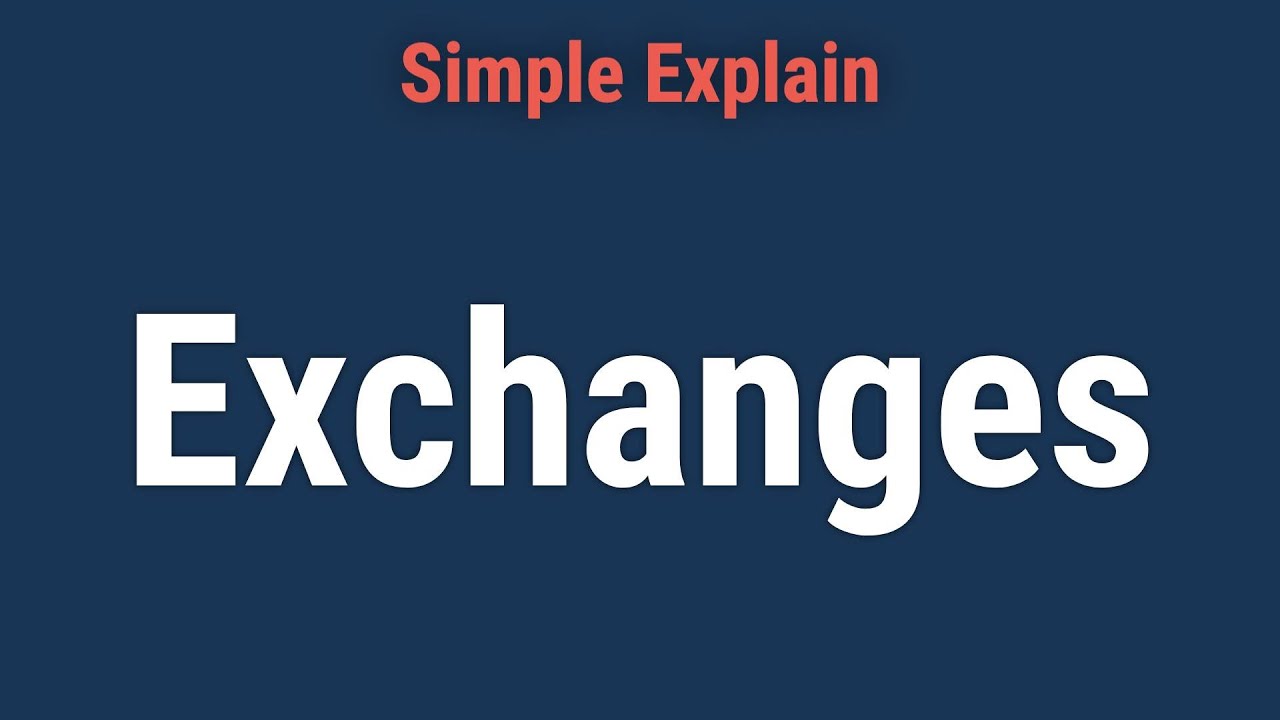 What Are Exchanges? Explanation, Types, and Examples - YouTube