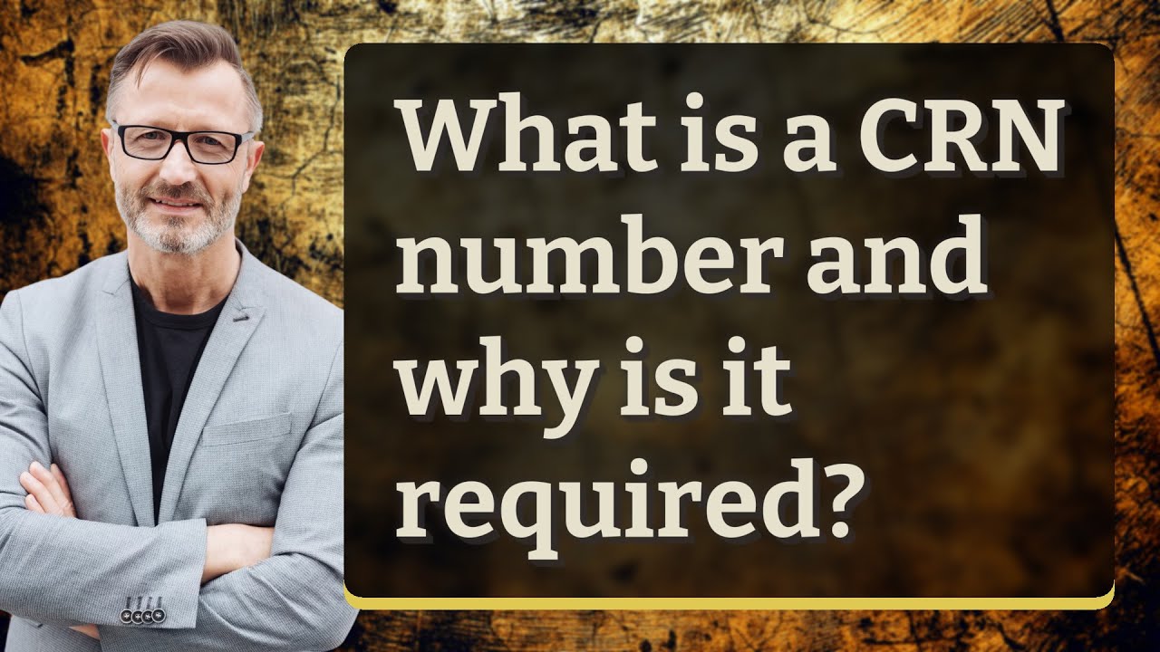 What is a CRN number and why is it required? - YouTube